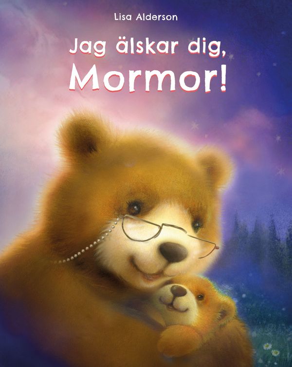 Jag älskar dig Mormor! | Hylleruds Förlag